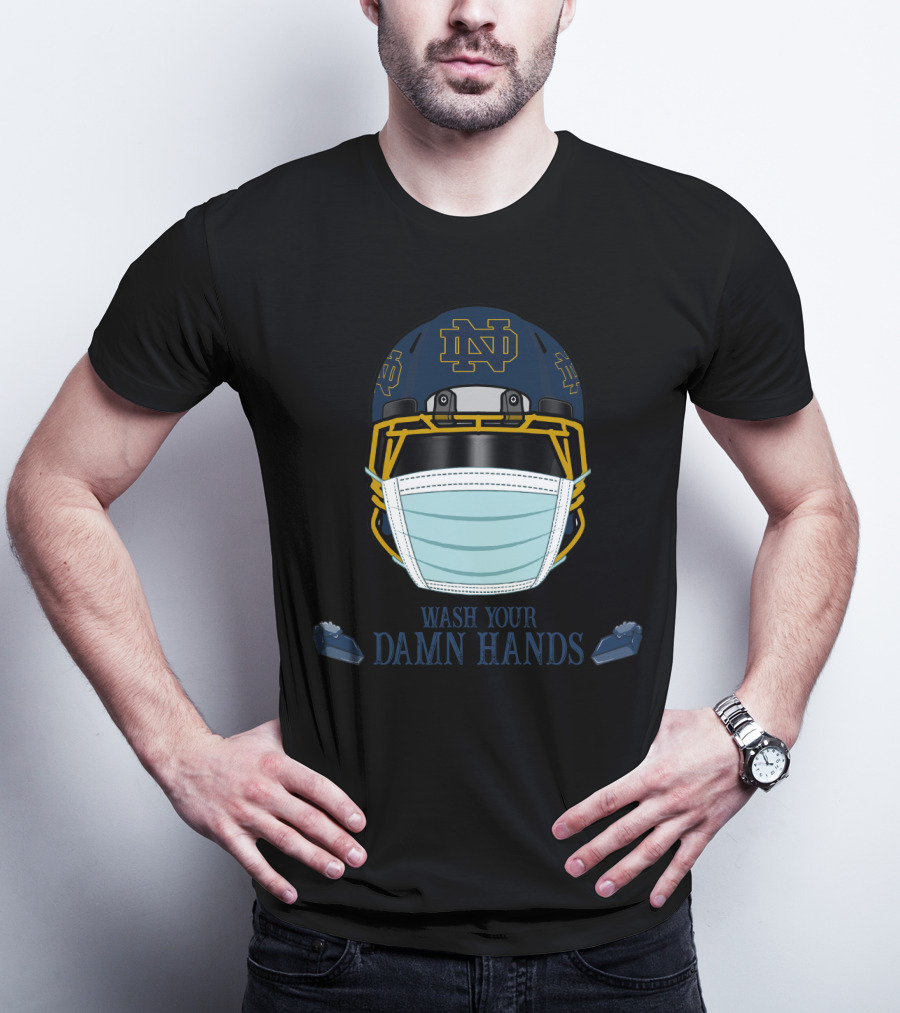 Notre Dame Fighting Irish Helmet Wash Your Damn Hands T-Shirt