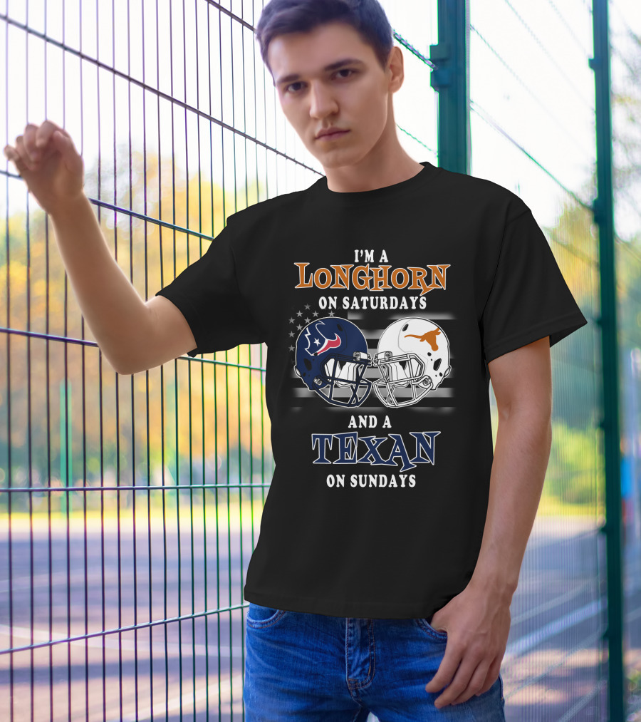 I'm A Longhorn On Saturdays And A Texan On Sundays T-Shirt
