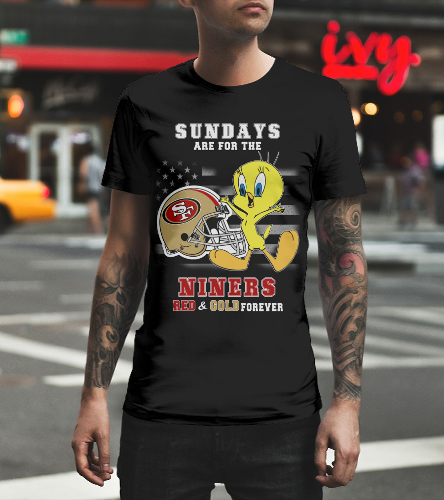Sundays Are For The 49ers Red And Gold Forever Tweety Football Helmet T-Shirt