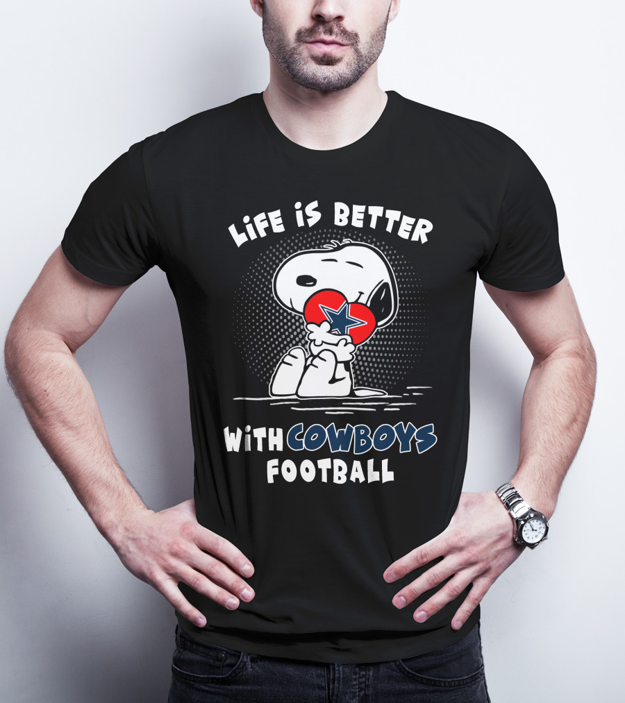 Life Is Better With Cowboys Football Snoopy Hugging Dallas Star T-Shirt