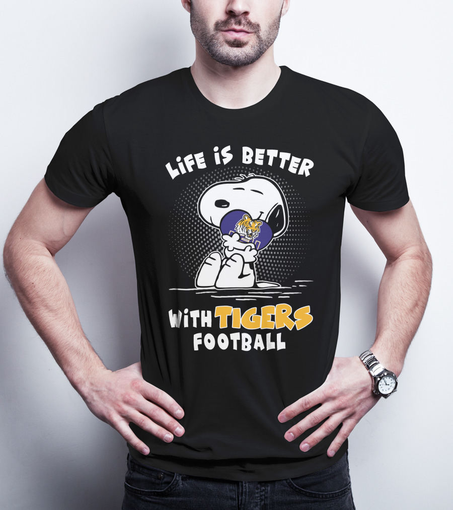 Life Is Better With Lsu Tigers Football T-Shirt