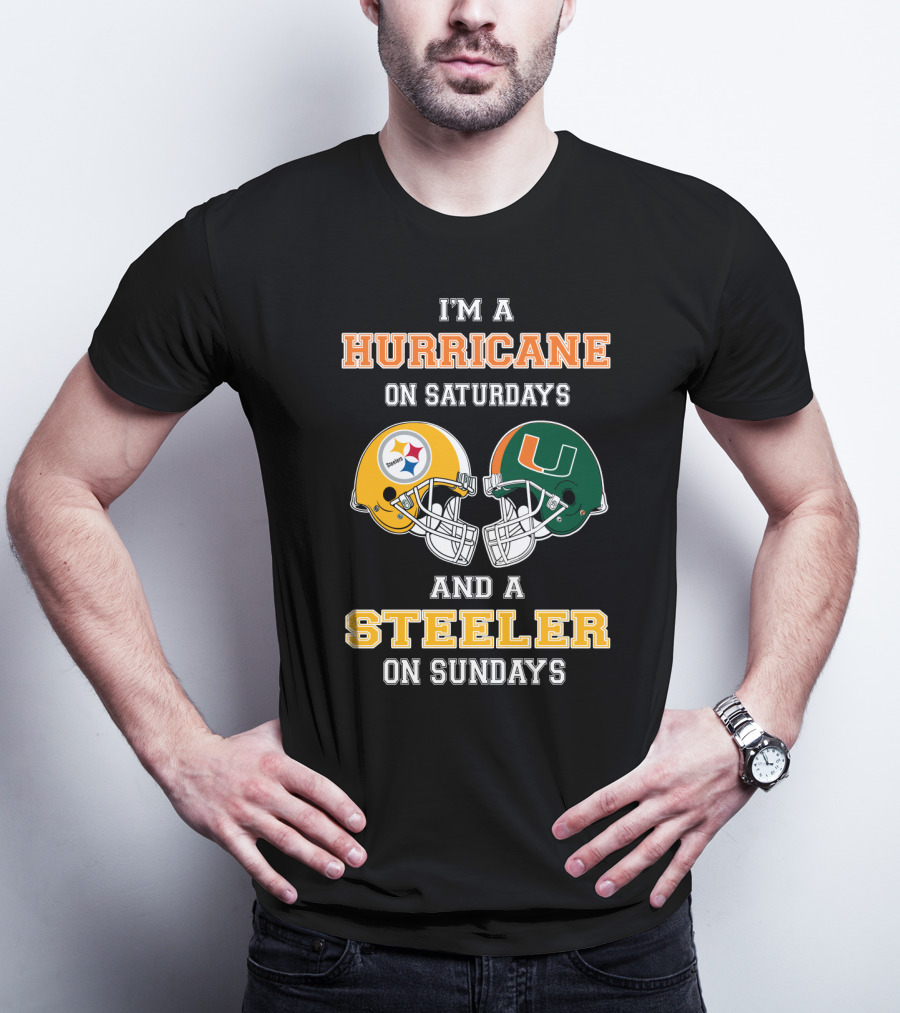 I'm A Hurricane On Saturdays And A Steeler On Sundays T-Shirt