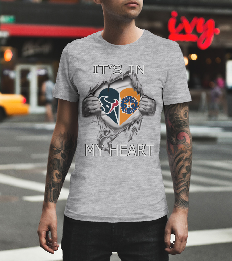Texans Houston Astros It's In My Heart T-Shirt