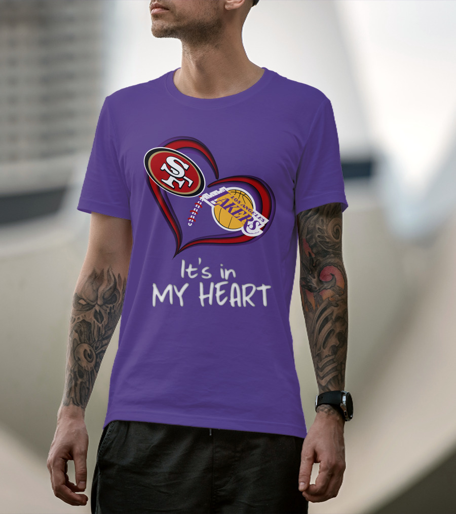 49ers And Los Angeles Lakers Logos In Heart Shape It's In My Heart T-Shirt
