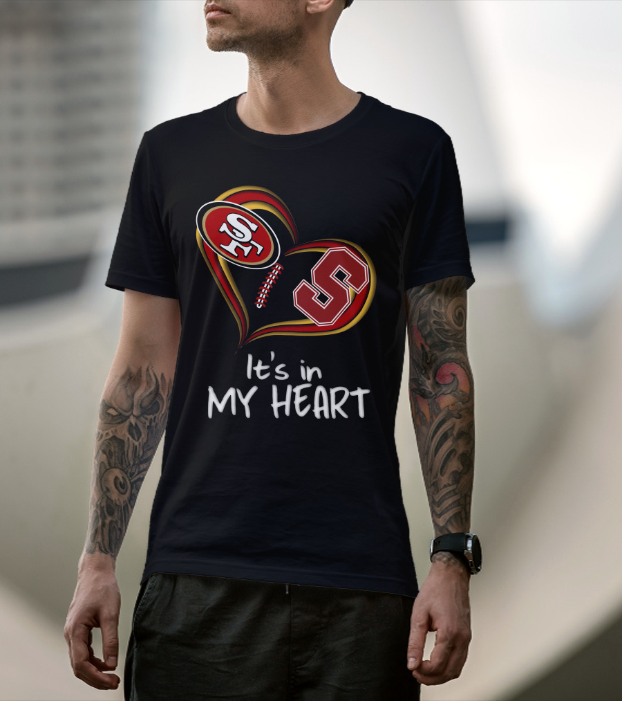 49ers Stanford S Heart It's In My Heart T-Shirt