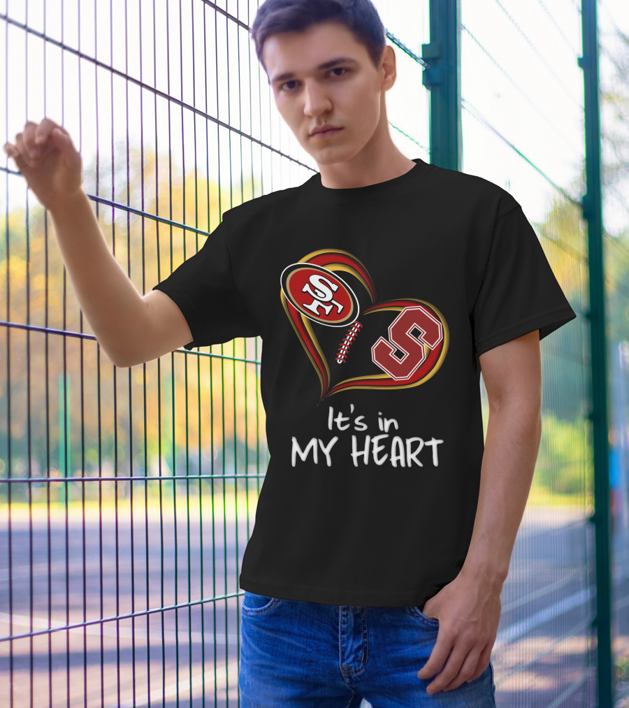 49ers Stanford S Heart It's In My Heart T-Shirt