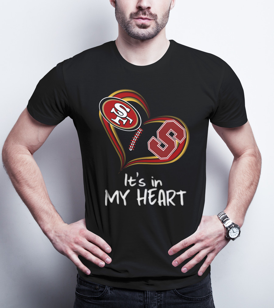 49ers Stanford S Heart It's In My Heart T-Shirt