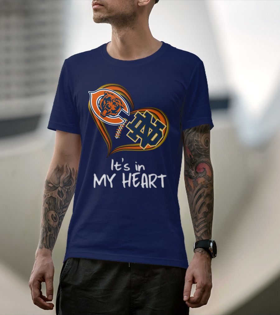 Chicago Bears And Notre Dame It's In My Heart T-Shirt