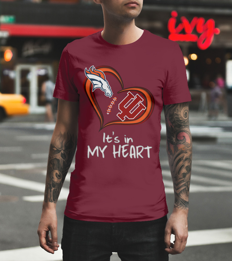 Broncos Indiana Hoosiers It's In My Heart T-Shirt