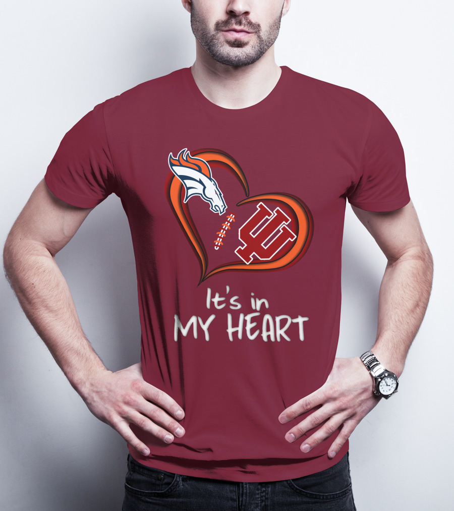 Broncos Indiana Hoosiers It's In My Heart T-Shirt