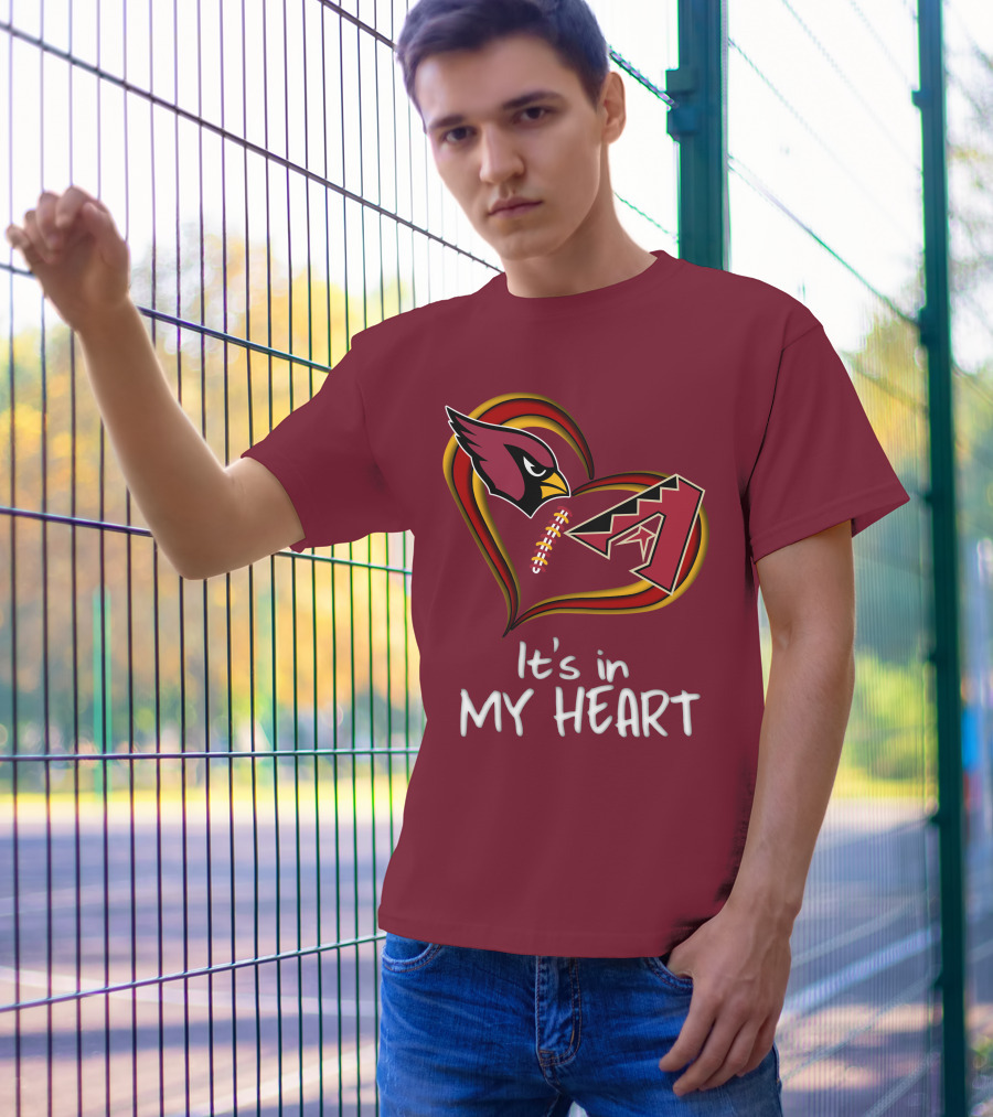 Arizona Cardinals And Arizona Diamondbacks It's In My Heart T-Shirt
