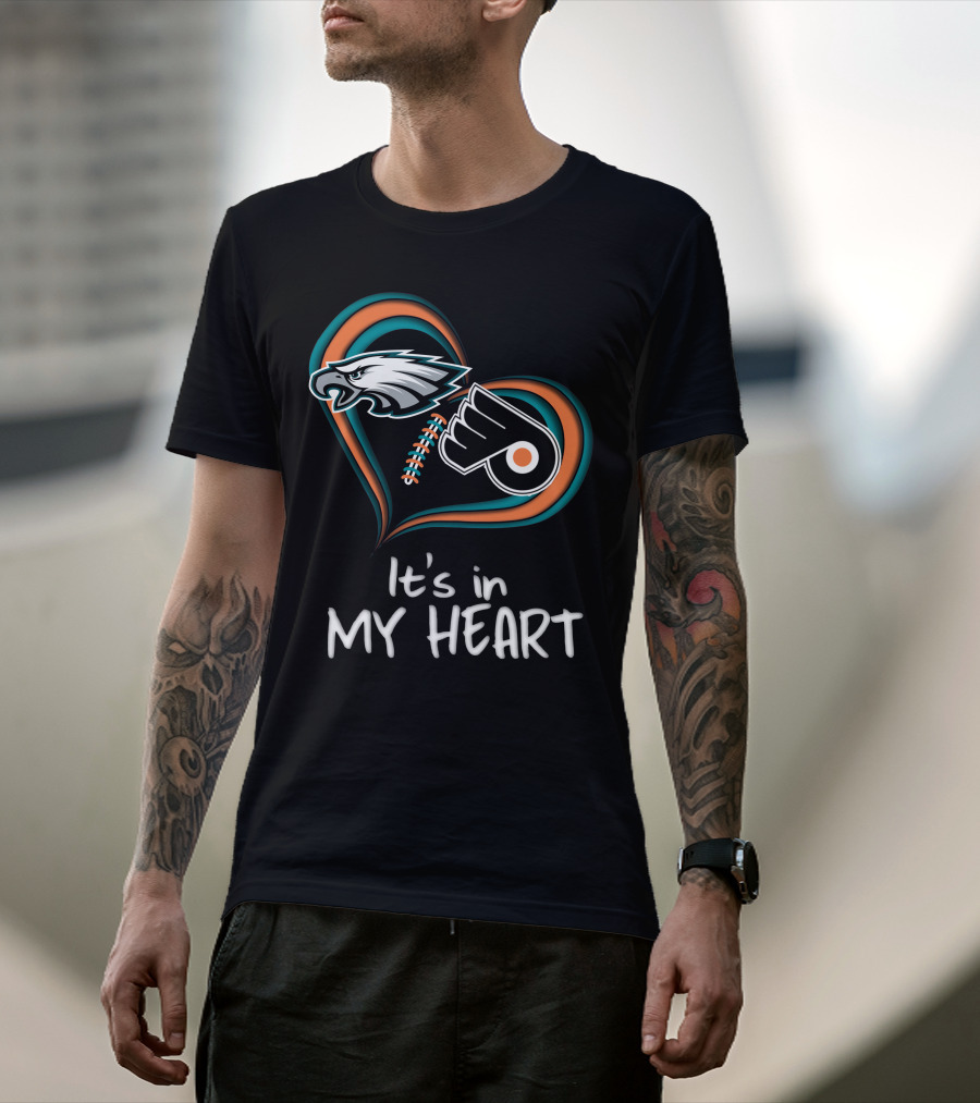 Philadelphia Eagles Flyers It's In My Heart T-Shirt