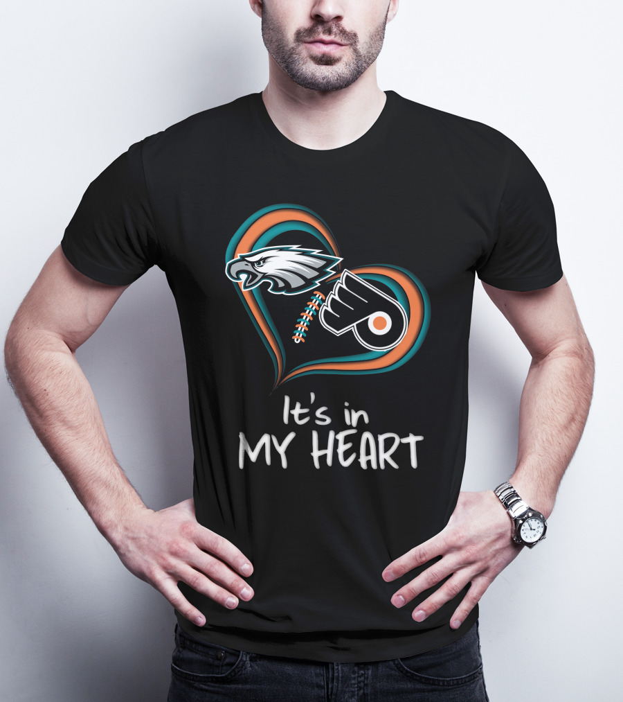 Philadelphia Eagles Flyers It's In My Heart T-Shirt