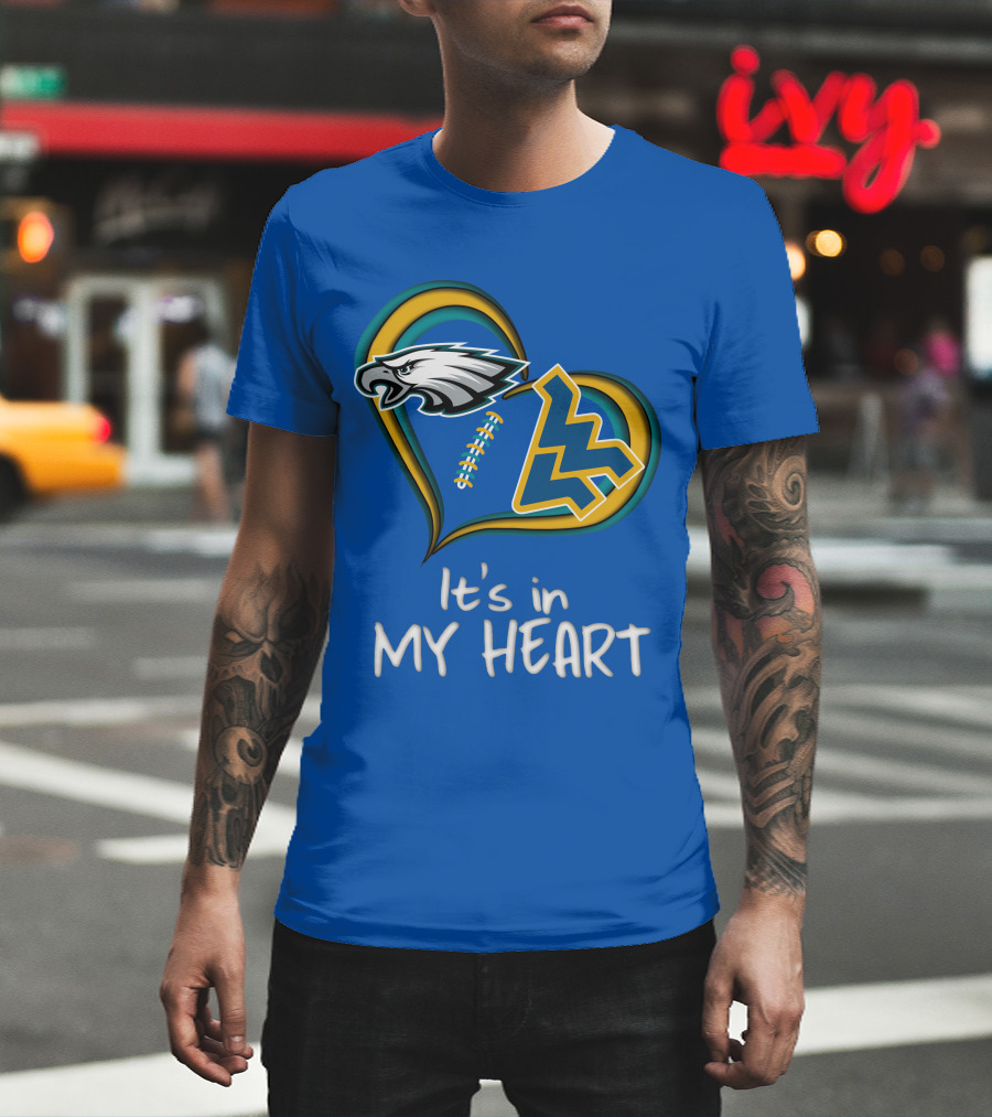 Eagles WV It's In My Heart T-Shirt