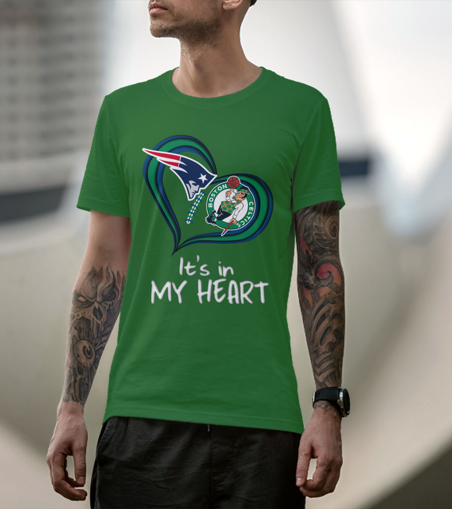 It's In My Heart Patriots Boston Celtics T-Shirt