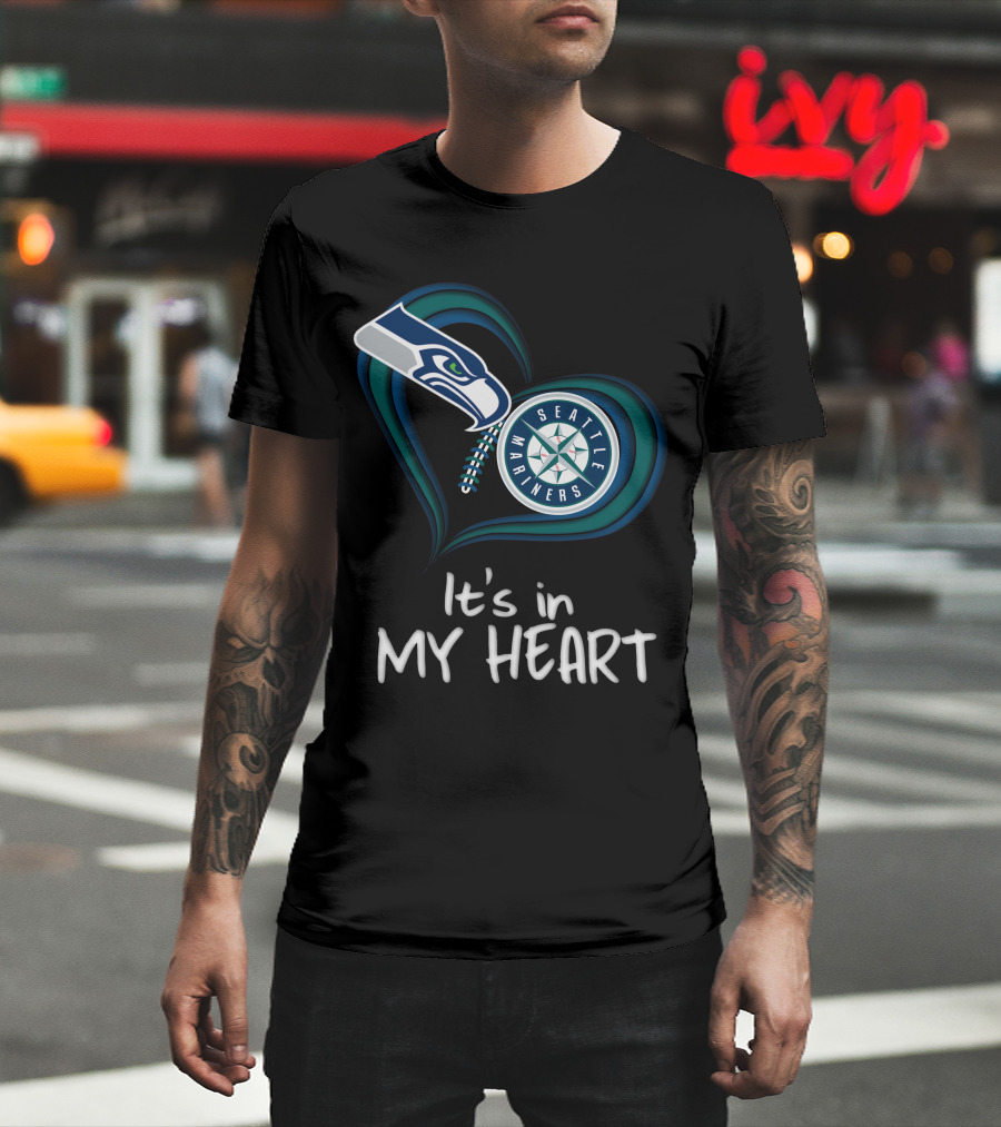Seahawks Seattle Mariners It's In My Heart T-Shirt