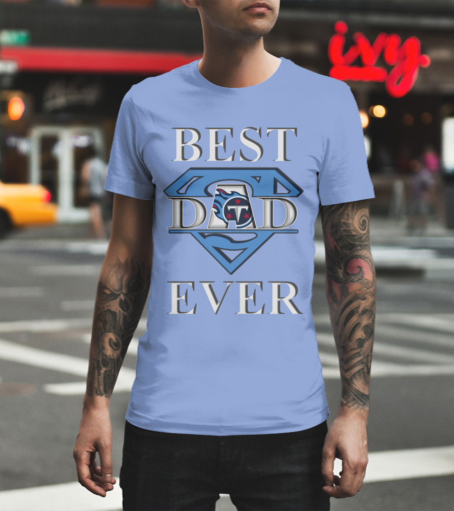 Best Dad Ever Titans Super T-Shirt