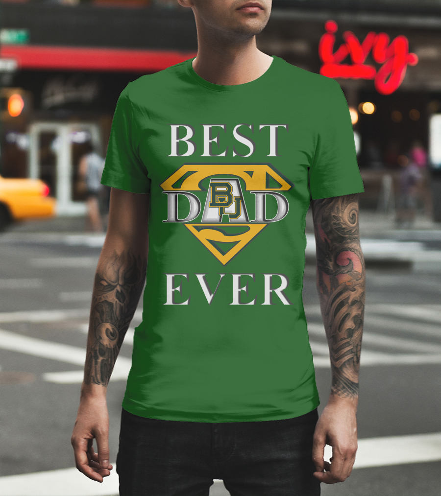 BEST DAD EVER Baylor Bear Logo Superman Shield T-Shirt
