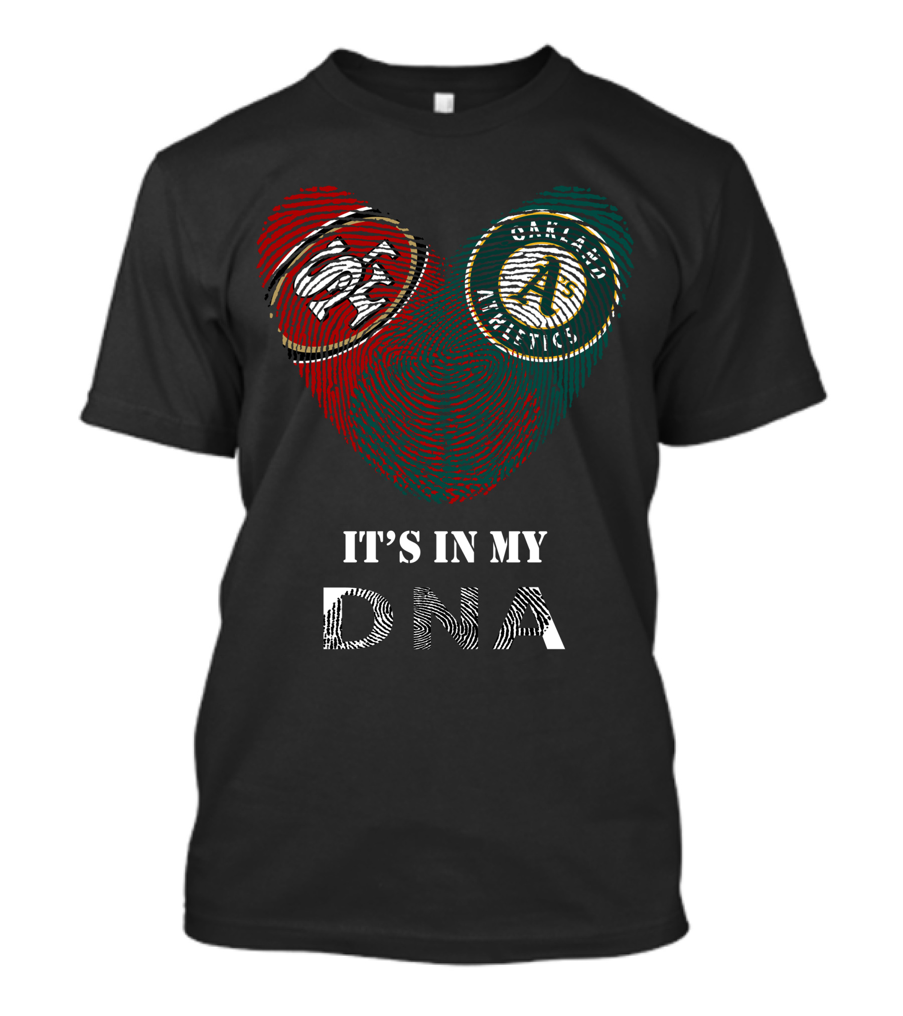 49ers Oakland Athletics It's In My Dna Heart Fingerprint Logos T-Shirt
