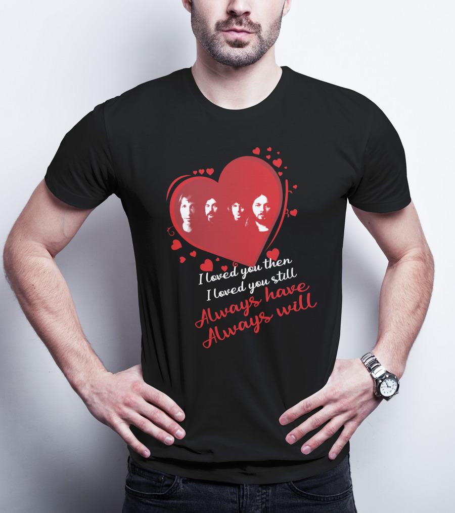 Pink Floyd I Loved You Then I Loved You Still Always Have Always Will T-Shirt