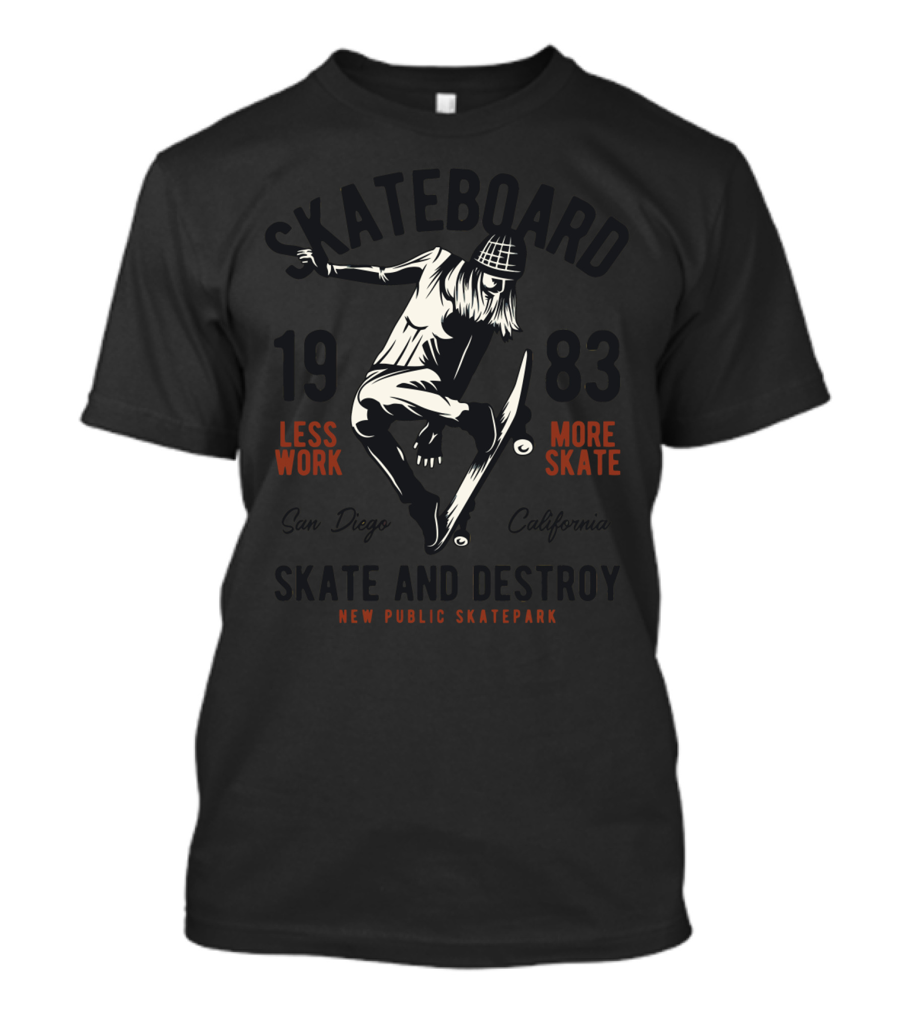 Skateboard 1983 Less Work More Skate San Diego California Skate And Destroy New Public Skatepark T-Shirt