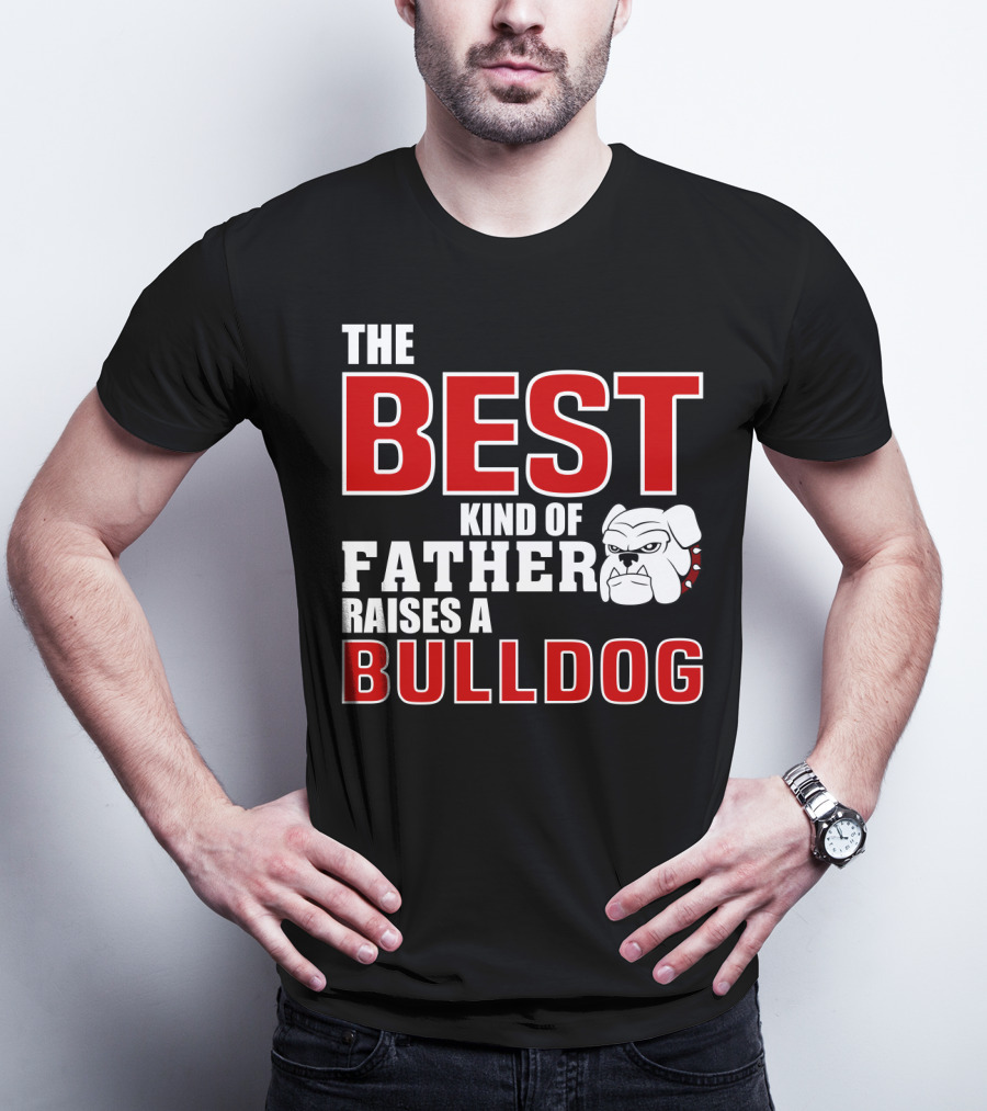 The Best Kind Of Father Raises A Bulldog T-Shirt