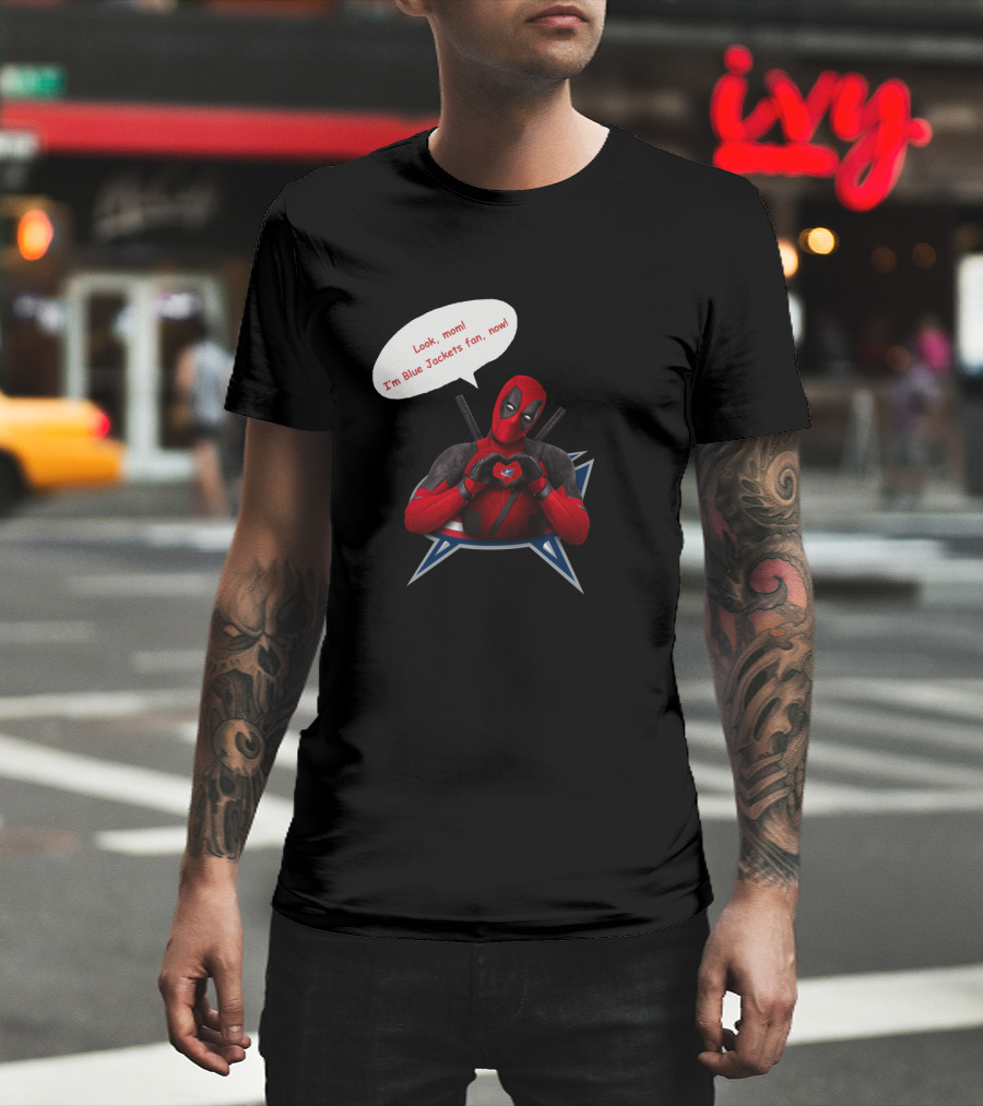 Look Mom I'm Blue Jackets Fan Now Deadpool Columbus Blue Jackets T-Shirt
