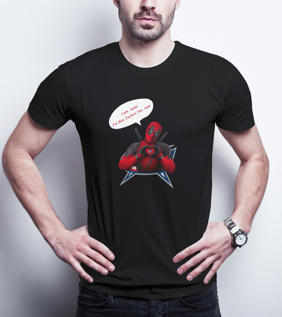 Look Mom I'm Blue Jackets Fan Now Deadpool Columbus Blue Jackets T-Shirt