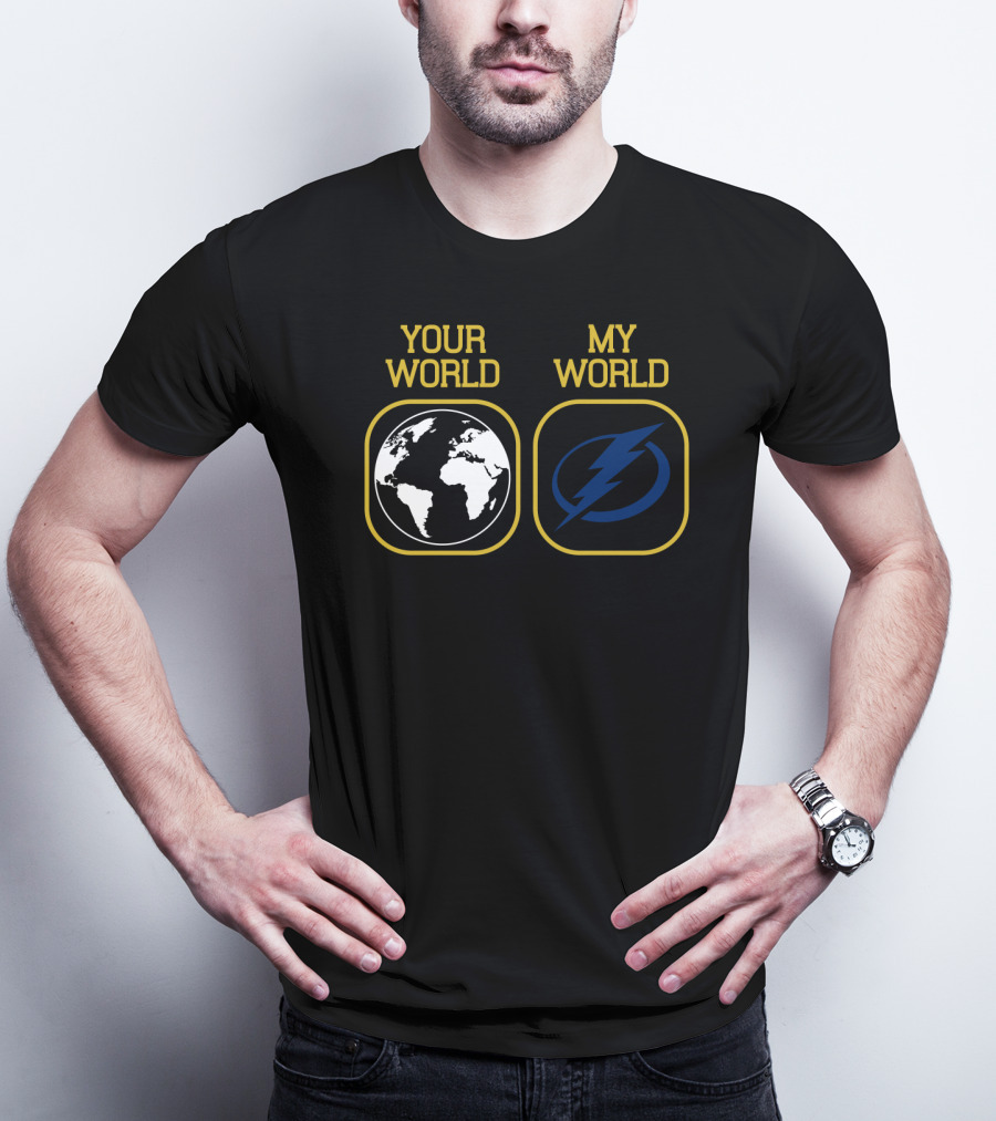 Your World My World Tampa Bay Lightning T-Shirt