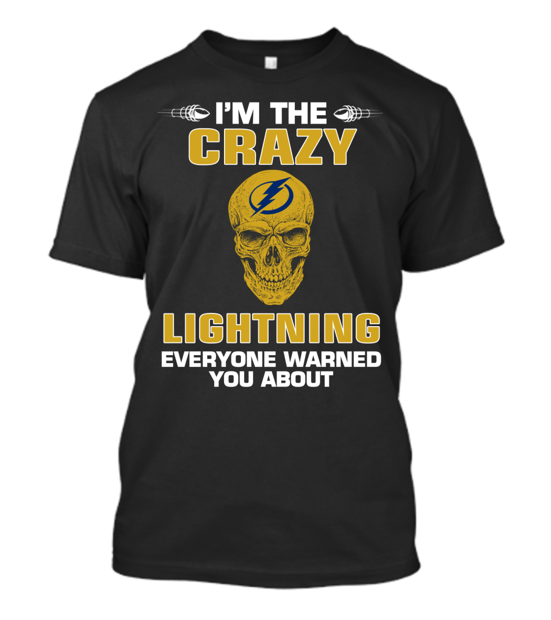 I'm The Crazy Lightning Everyone Warned You About Tampa Bay Lightning Skull T-Shirt