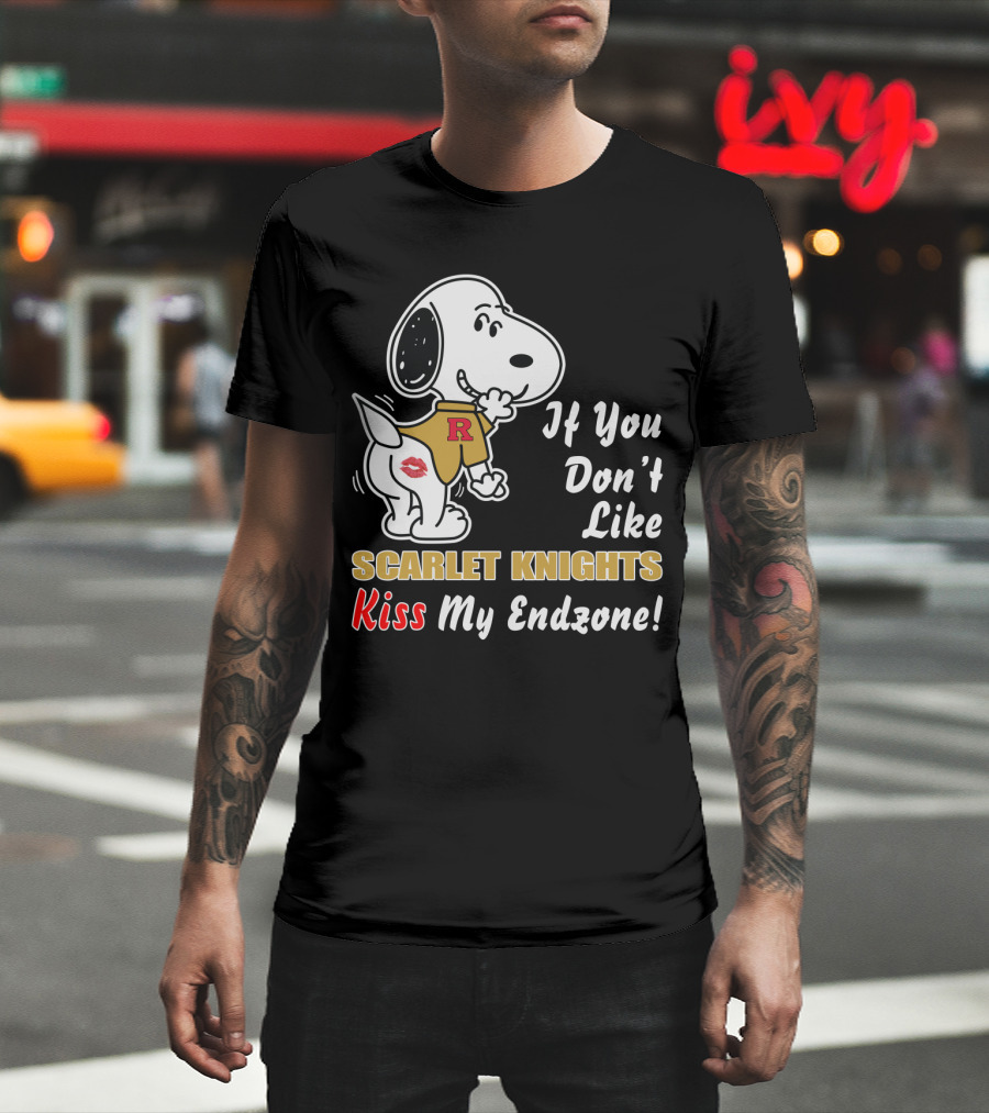If You Don't Like Scarlet Knights Kiss My Endzone Rutgers Football T-Shirt