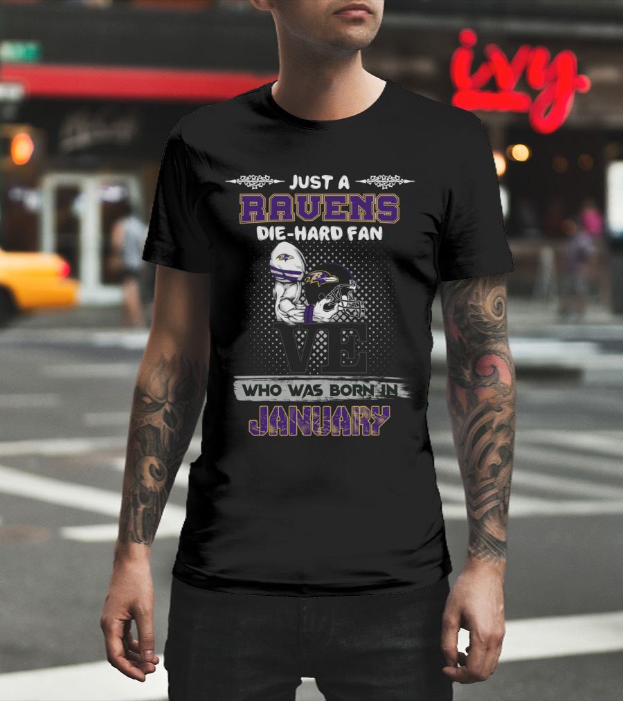 Just A Ravens Die-Hard Fan Born In January T-Shirt