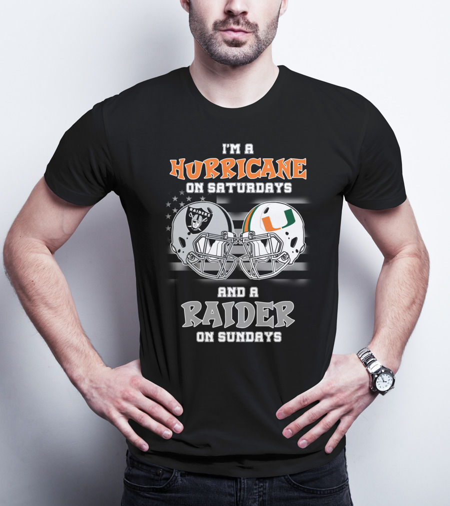 I'm A Hurricane On Saturdays And A Raider On Sundays T-Shirt