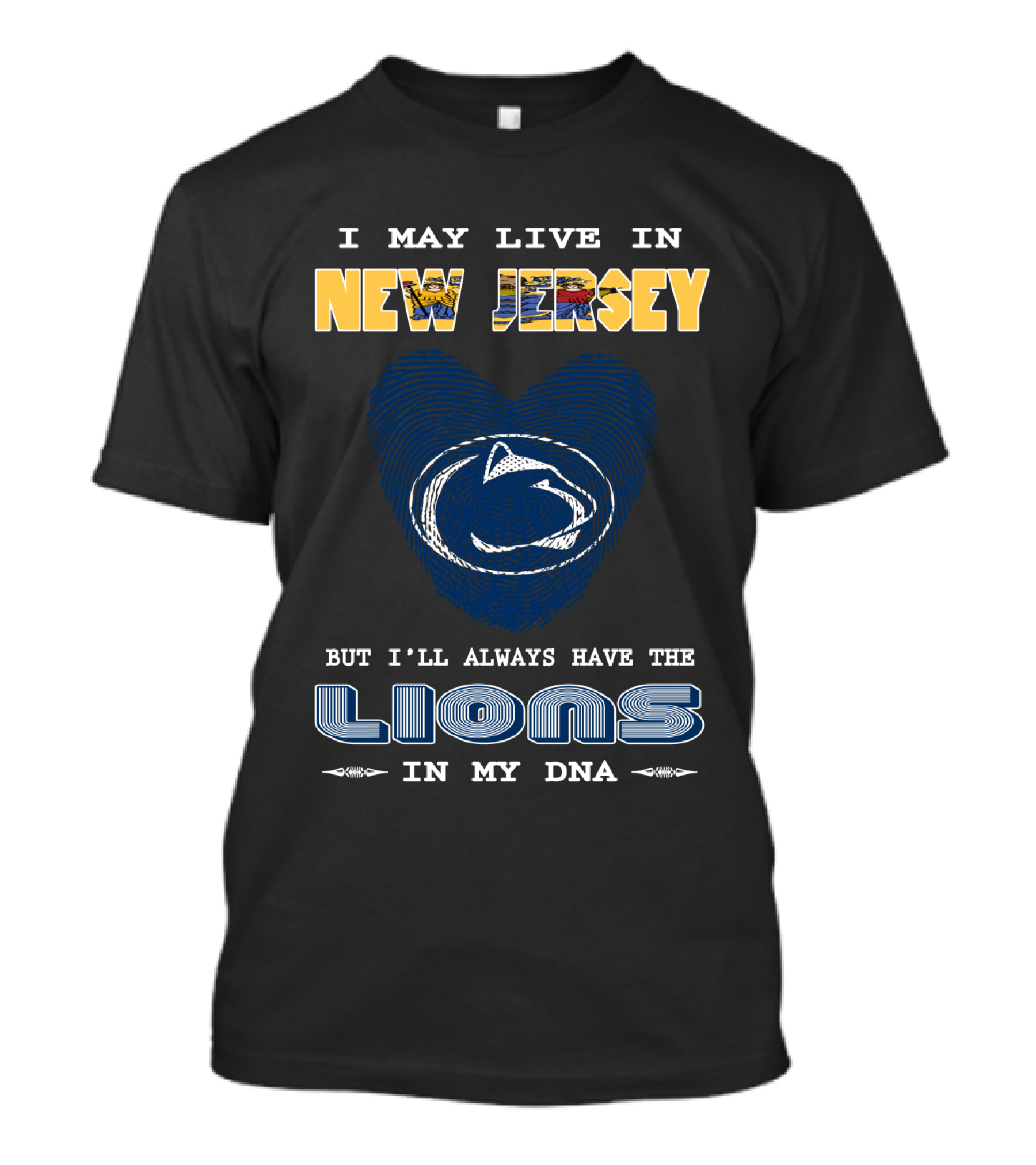 I May Live In New Jersey But I'll Always Have The Lions In My DNA T-Shirt