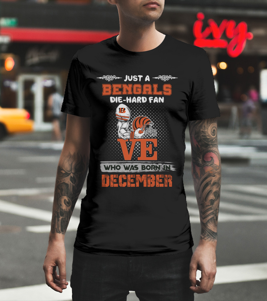 Bengals Die-Hard Fan Born In December T-Shirt