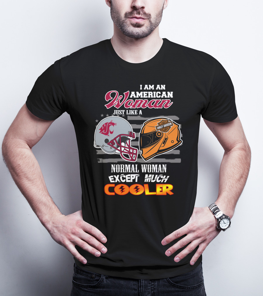 American Woman Just Like A Washington State Cougar Harley Davidson Except Much Cooler T-Shirt