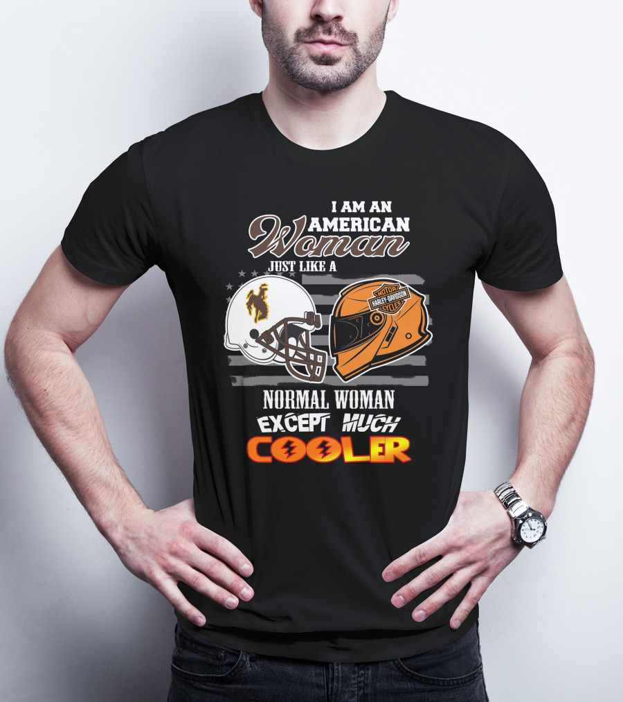 American Woman Wyoming Cowboys Harley Davidson Much Cooler T-Shirt