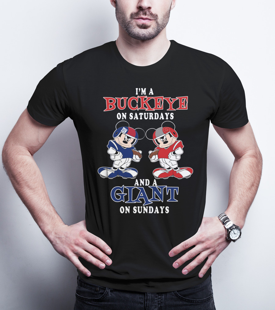 I'm A Buckeye On Saturdays And A Giant On Sundays T-Shirt
