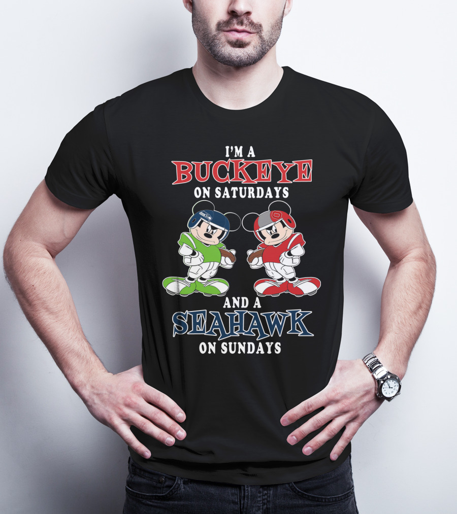 I'm A Buckeye On Saturdays And A Seahawk On Sundays Mickey T-Shirt