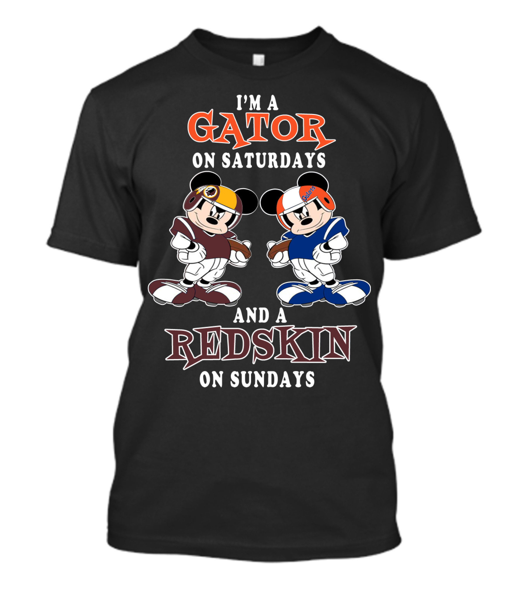 I'm A Gator On Saturdays And A Redskin On Sundays Mickey Football Players T-Shirt