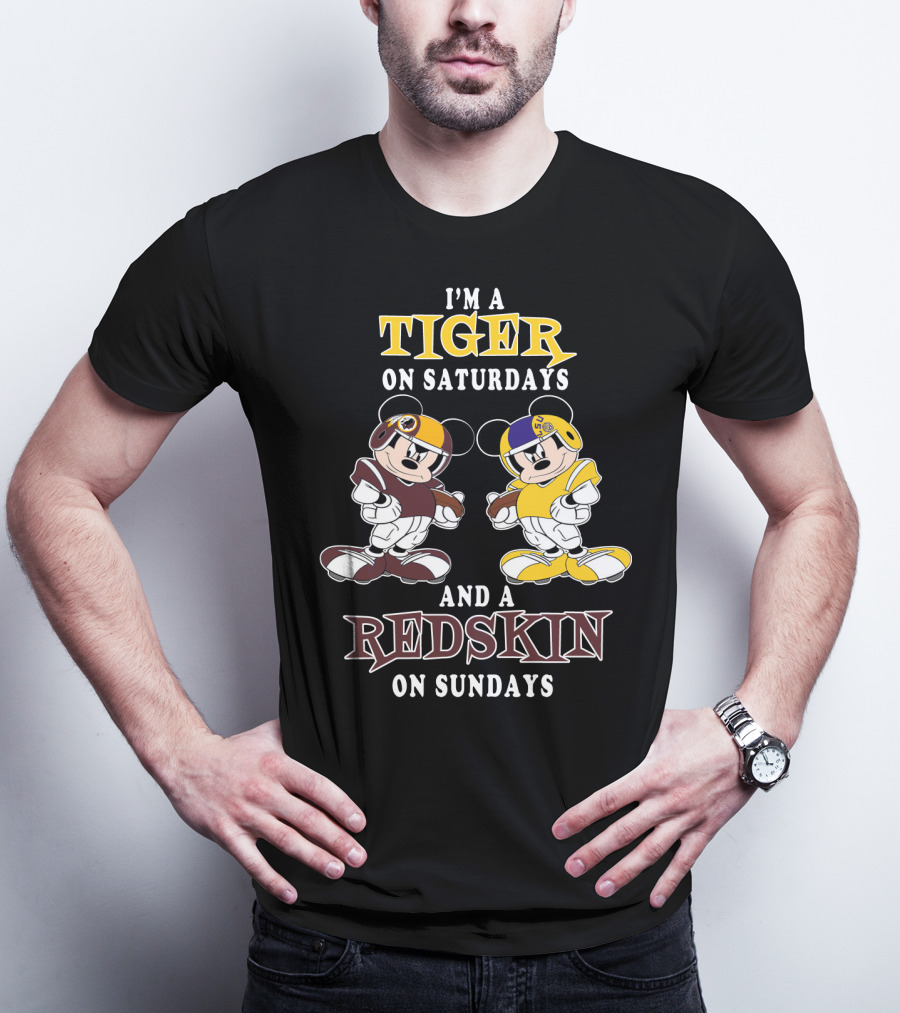 I'm A Tiger On Saturdays And A Redskin On Sundays T-Shirt