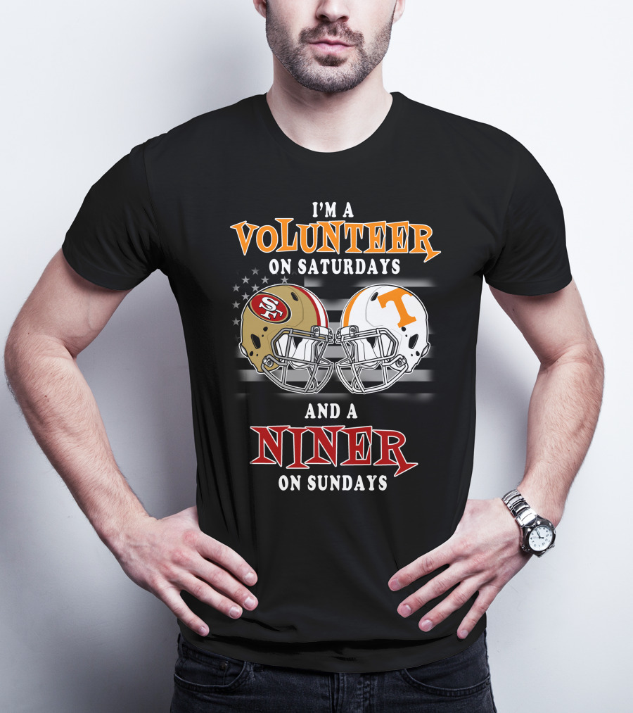 I'm A Volunteer On Saturdays And A Niner On Sundays T-Shirt