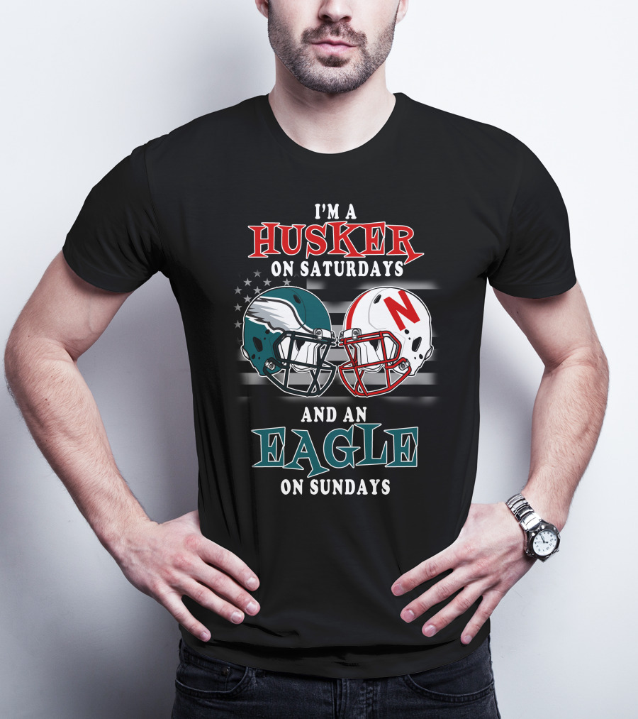 I'm A Husker On Saturdays And An Eagle On Sundays T-Shirt