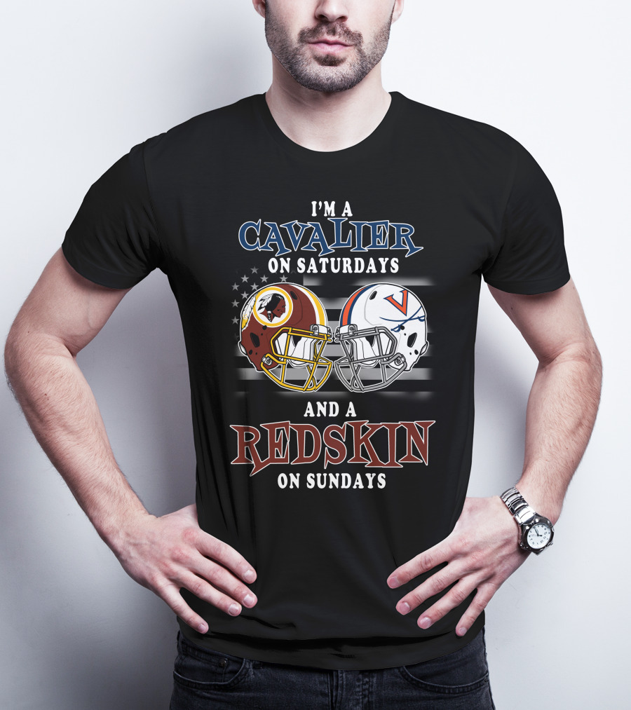 I'm A Cavalier On Saturdays And A Redskin On Sundays T-Shirt
