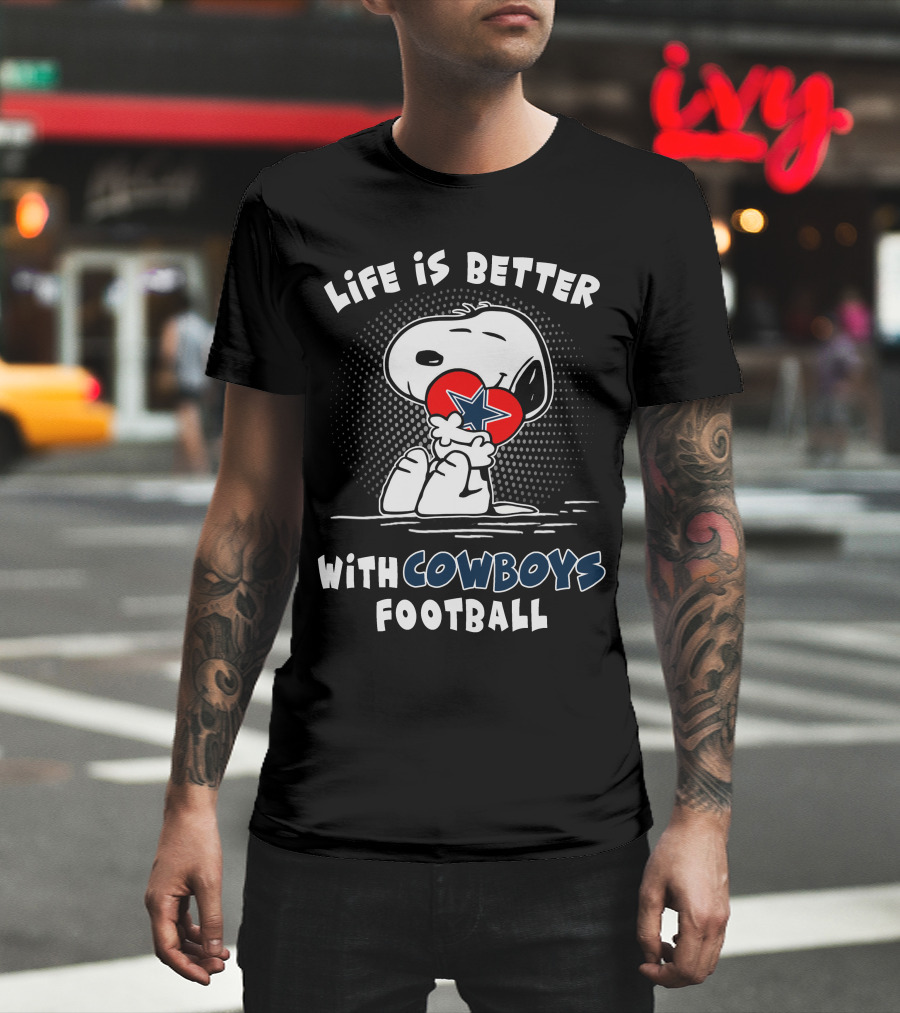 Life Is Better With Cowboys Football Snoopy Hugging Heart With Star T-Shirt