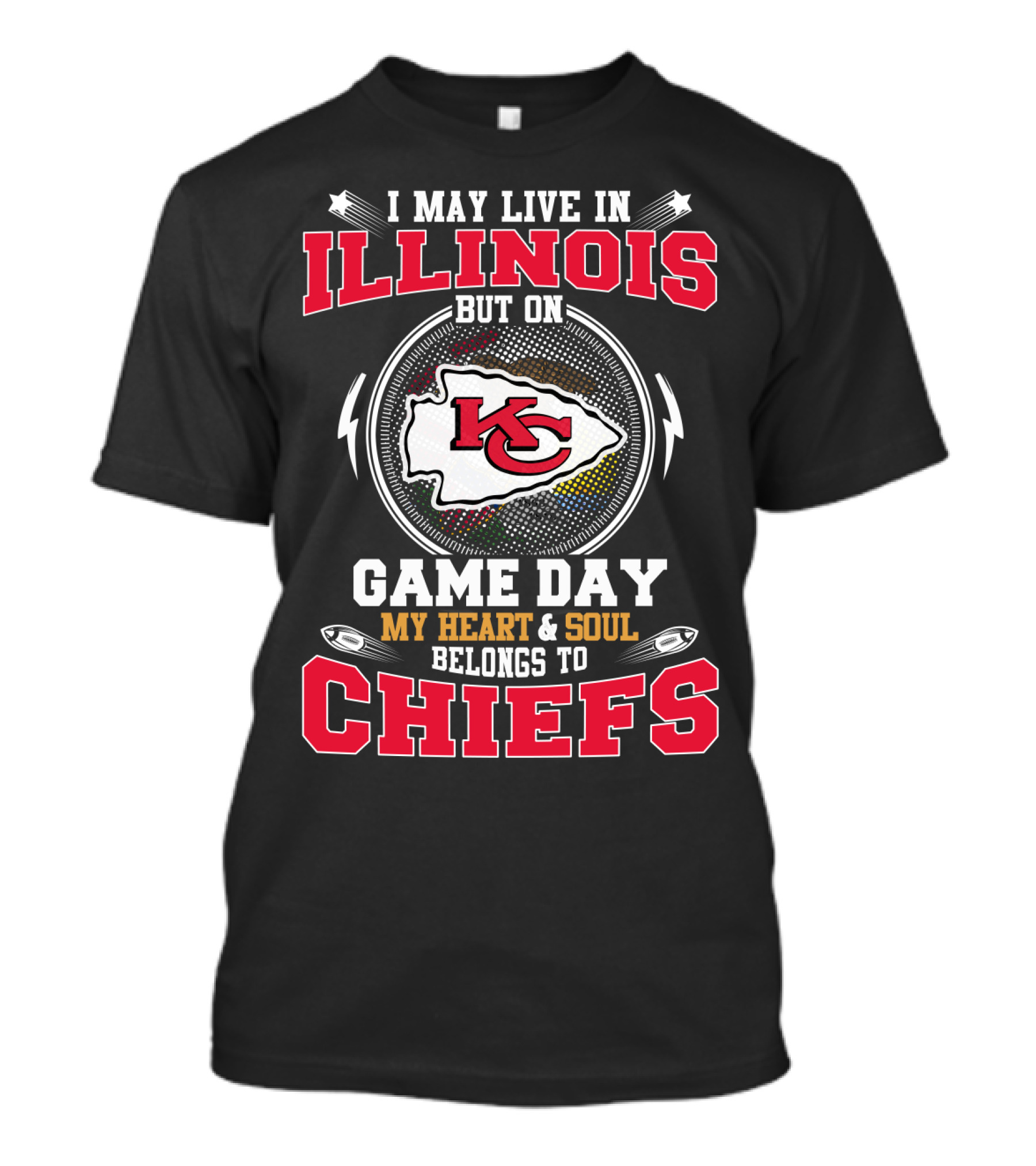 I May Live In Illinois But On Game Day My Heart & Soul Belongs To Chiefs T-Shirt