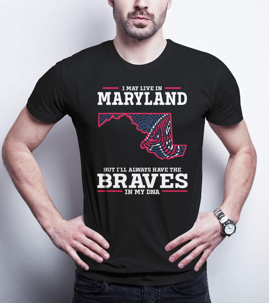 MARYLAND PRIDE WITH BRAVES IN MY DNA T-Shirt