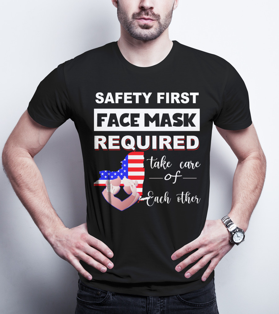 Safety First Face Mask Required Take Care Of Each Other Usa Flag Map T-Shirt