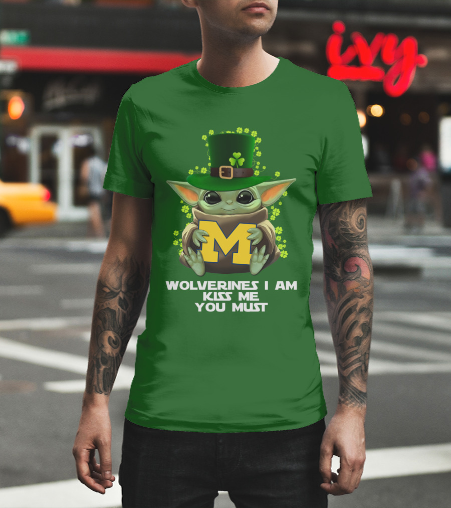Wolverines I Am Kiss Me You Must Leprechaun Green Yoda T-Shirt