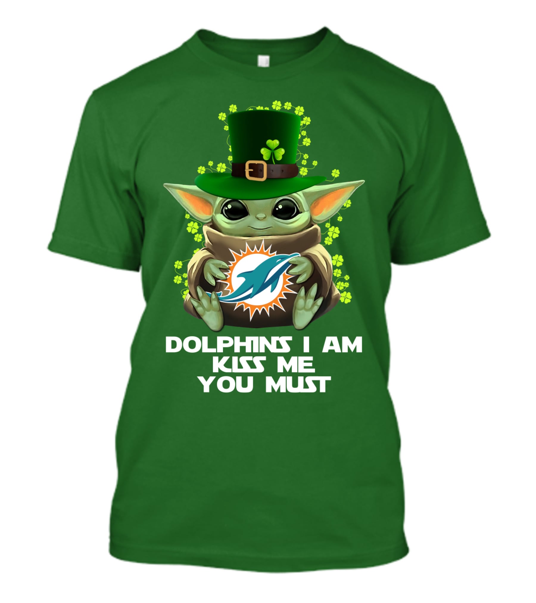 Dolphins I Am Kiss Me You Must Miami Nfl Baby Yoda St. Patrick's Day T-Shirt